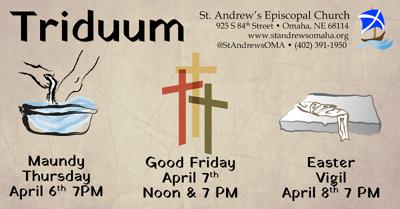 Holy Week Triduum Worship - St. Andrews Episcopal Church Omaha