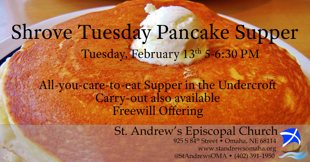 Shrove Tuesday Pancake Supper - St. Andrews Episcopal Church Omaha