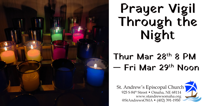 Prayer Vigil Through the Night - St. Andrews Episcopal Church Omaha